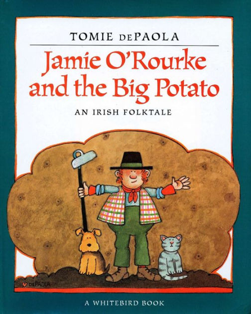 Jamie O'Rourke and the Big Potato: An Irish Folktale by Tomie dePaola ...