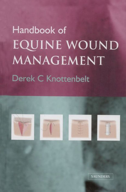 Handbook of Equine Wound Management E-Book: Handbook of Equine Wound Management E-Book by Derek ...