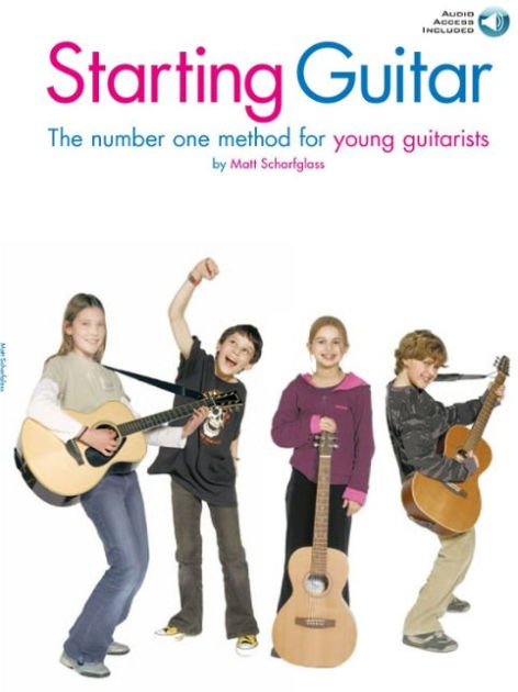 Starting Guitar: The Number One Method for Young Guitarists by Matt ...