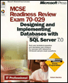 MCSE Readiness Review -- Exam 70-029: Designing and Implementing Databases with Microsoft® SQL ...