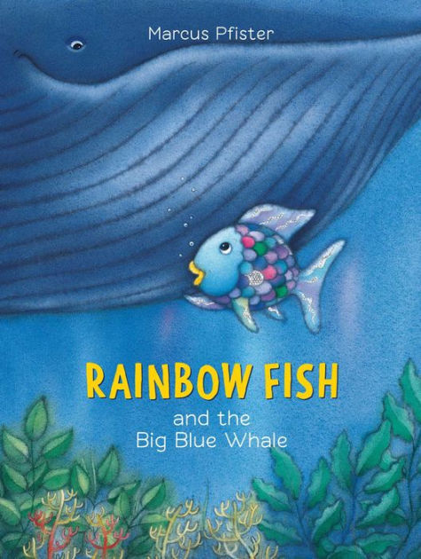 Rainbow Fish and the Big Blue Whale by Marcus Pfister, Paperback ...