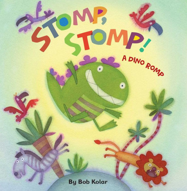 Stomp, Stomp! by Bob Kolar, Hardcover | Barnes & Noble®