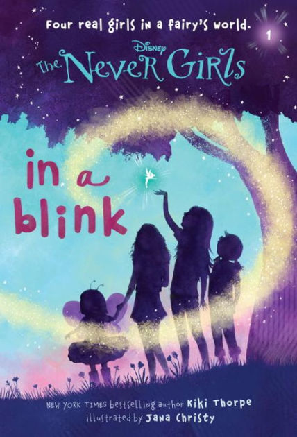 In a Blink (Disney: The Never Girls Series #1) by Kiki Thorpe, Jana ...