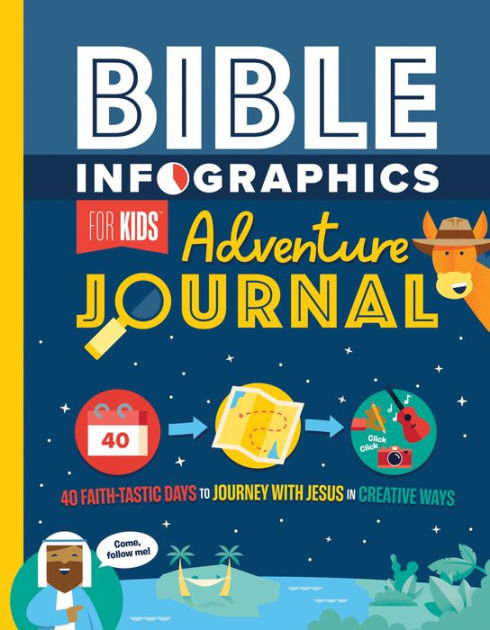 Bible Infographics for Kids Adventure Journal: 40 Faith-tastic Days to ...