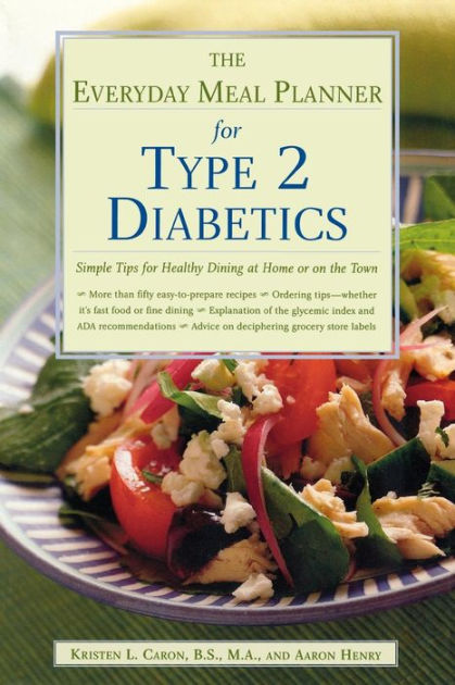 Everyday Meal Planner For Type 2 Diabetes Simple Tips For Healthy everyday-meal-planner-for-type-2-diabetes-simple-tips-for-healthy
