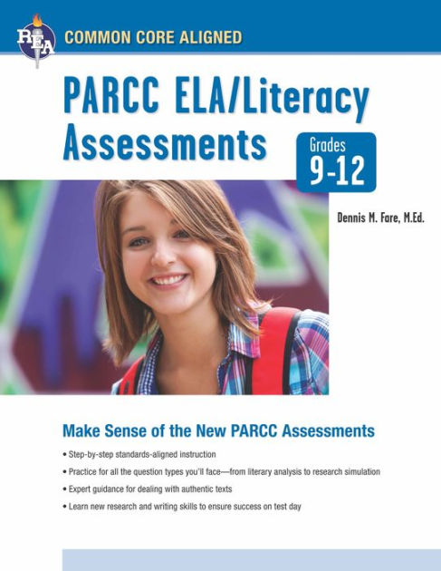 Common Core: PARCC ELA/Literacy Assessments, Grades 9-12 by Dennis Fare ...