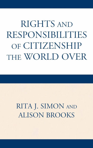 The Rights and Responsibilities of Citizenship the World Over by Rita ...
