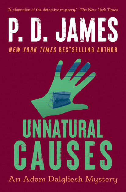 Unnatural Causes (Adam Dalgliesh Series #3) by P. D. James, Paperback ...