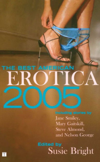 The Best American Erotica 2005 By Susie Bright Paperback Barnes And Noble®