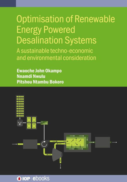 Optimisation of Renewable Energy Powered Desalination Systems: A sustainable techno-economic and ...