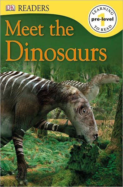 Meet the Dinosaurs (DK Readers Pre-Level 1 Series) by DK Publishing ...
