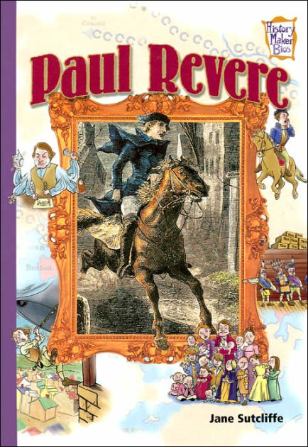 Paul Revere (History Maker Bios Series) by Jane Sutcliffe, Tim Parlin ...