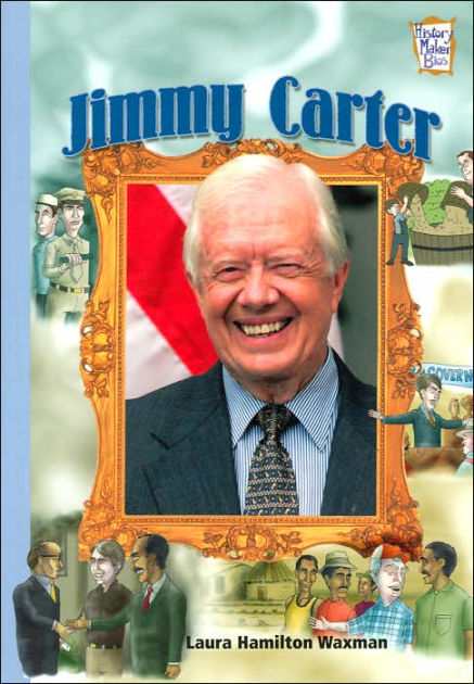 Jimmy Carter (History Maker Bios Series) by Laura Hamilton Waxman ...