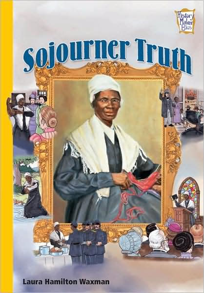 Sojourner Truth: African American Trailblazers (History Maker Bios) by ...