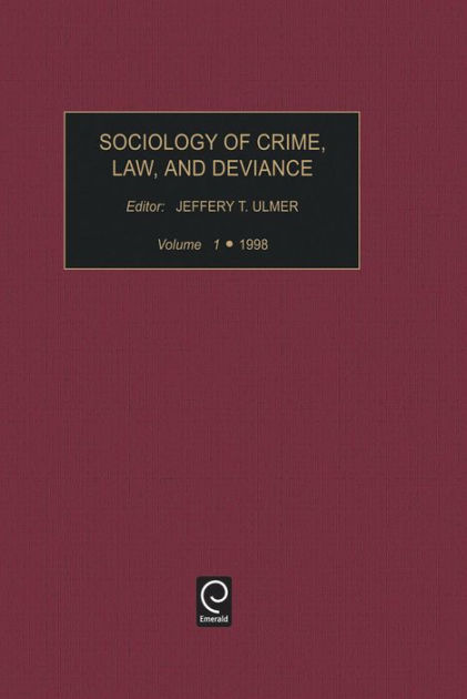 Sociology of Crime Law and Deviance by Jeffrey T. Ulmer, Hardcover ...