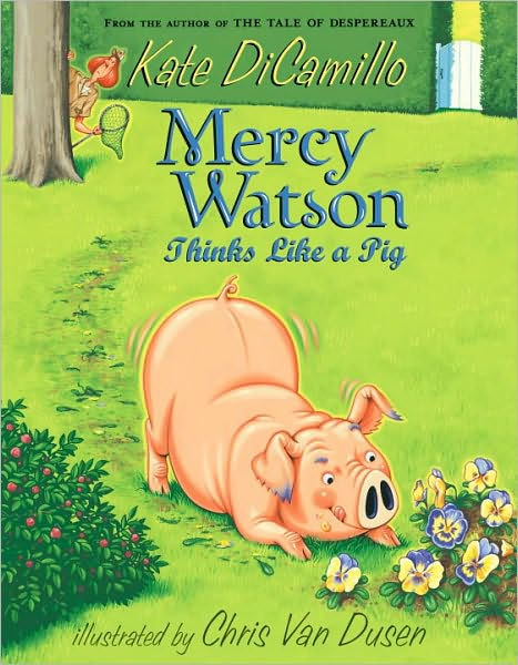 Mercy Watson Thinks Like a Pig (Mercy Watson Series #5) by Kate ...