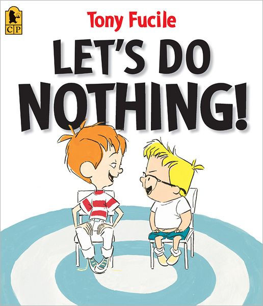Let's Do Nothing! by Tony Fucile, Paperback | Barnes & Noble®
