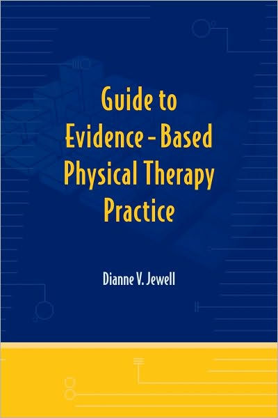 Guide To Evidence Based Physical Therapy Practice Edition 1 By Dianne guide-to-evidence-based-physical-therapy-practice-edition-1-by-dianne