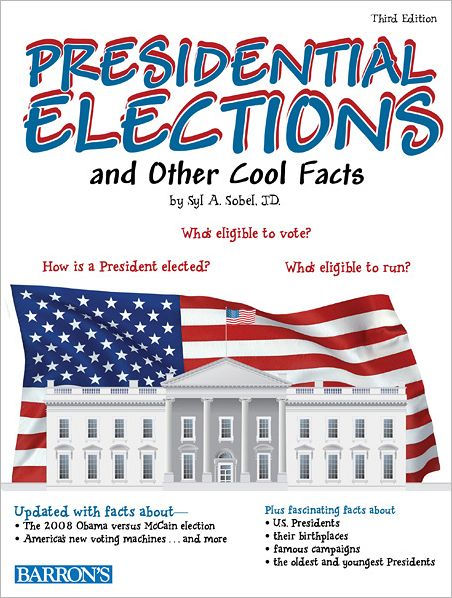 Presidential Elections and Other Cool Facts by Syl Sobel, J.D ...