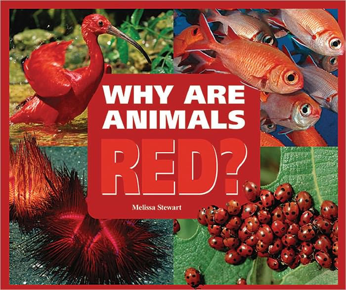 Why Are Animals Red? by Melissa Stewart, Hardcover | Barnes & Noble®