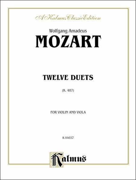 Twelve Duets, K. 487: Arranged by Wolfgang Amadeus Mozart, Paperback | Barnes & Noble®