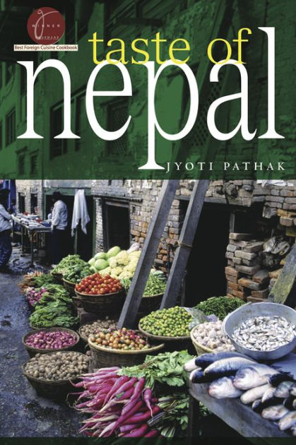 Taste of Nepal by Jyoti Pathak, Paperback | Barnes & Noble®
