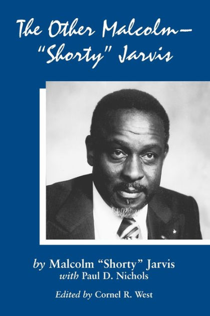The Other Malcolm Shorty Jarvis His Memoir By Malcolm Shorty Jarvis Paul D Nichols