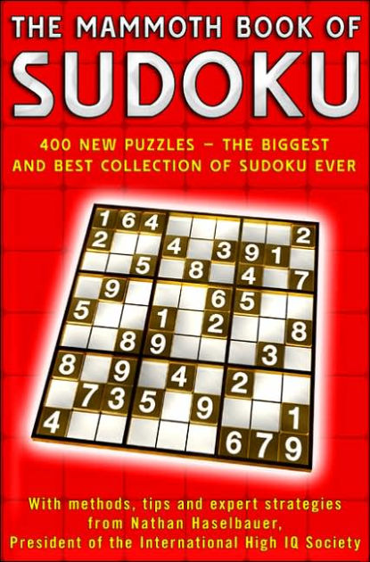 The Mammoth Book Of Sudoku 400 New Puzzles The Biggest And Best Collection Of Sudoku Ever By the-mammoth-book-of-sudoku-400-new-puzzles-the-biggest-and-best-collection-of-sudoku-ever-by