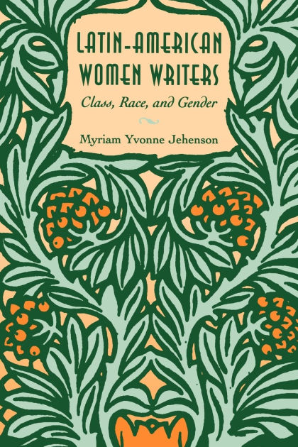 Latin-American Women Writers: Class, Race, and Gender by Myriam Yvonne ...