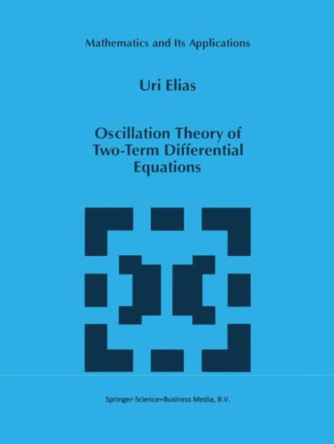 Oscillation Theory of Two-Term Differential Equations / Edition 1 by ... Oscillation Theory of Two-Term Differential Equations / Edition 1 by ...