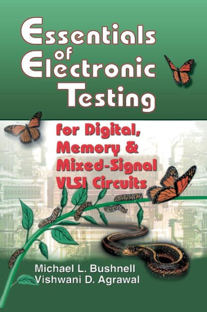 Essentials of Electronic Testing for Digital, Memory and Mixed-Signal ... Essentials of Electronic Testing for Digital, Memory and Mixed-Signal ...