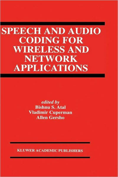 Speech And Audio Coding For Wireless And Network Applications By Bishnu 5223