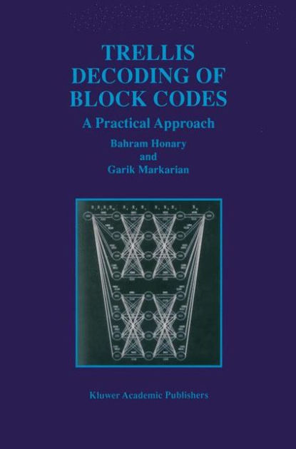Trellis Decoding Of Block Codes A Practical Approach Edition 1 By