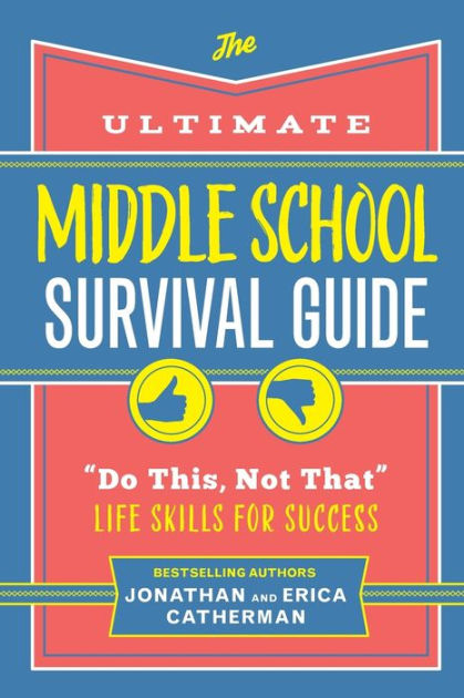 The Ultimate Middle School Survival Guide: "Do This, Not That" Life ...