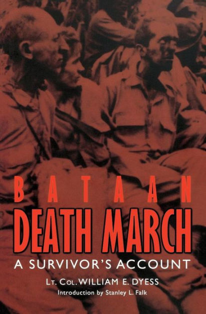 Bataan Death March: A Survivor's Account by William E. Dyess, Paperback ...