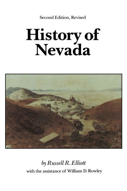 History of Nevada: (Second Edition) / Edition 2 by Russell R. Elliott ...