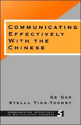 Communicating Effectively with the Chinese / Edition 1 by Ge Gao ...