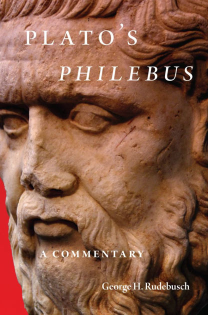 Plato's Philebus: A Commentary by George H. Rudebusch | eBook | Barnes & Noble®