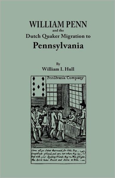 William Penn and the Dutch Quaker Migration to Pennsylvania by Prof ...