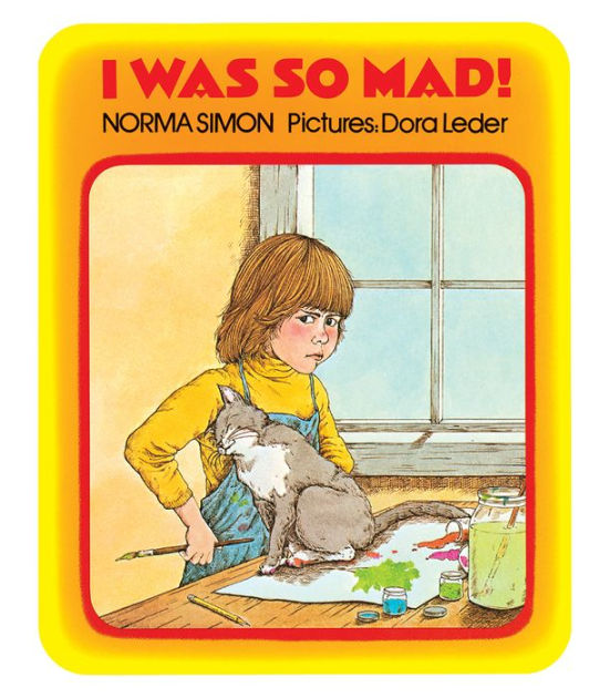 I Was So Mad! by Norma Simon, Dora Leder | eBook (NOOK Kids) | Barnes ...