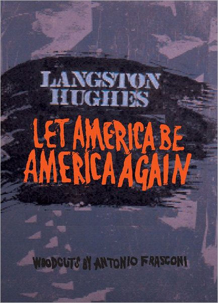 Let America Be America Again by Antonio Frasconi, Langston Hughes ...