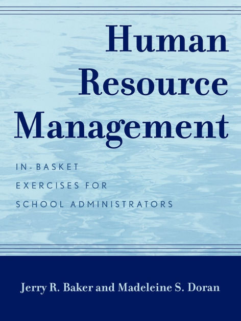 Human Resource Management: In-Basket Exercises for School ...