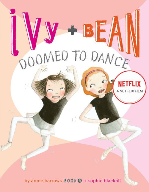 Ivy and Bean Doomed to Dance (Ivy and Bean Series #6) by Annie Barrows ...