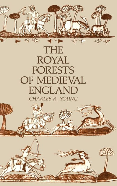 The Royal Forests of Medieval England by Charles R. Young, Hardcover ...