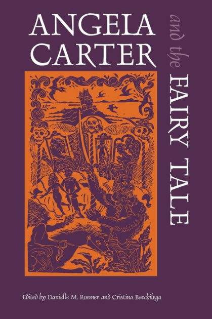 Angela Carter and the Fairy Tale by Anny Crunelle Vanrigh, Paperback ...