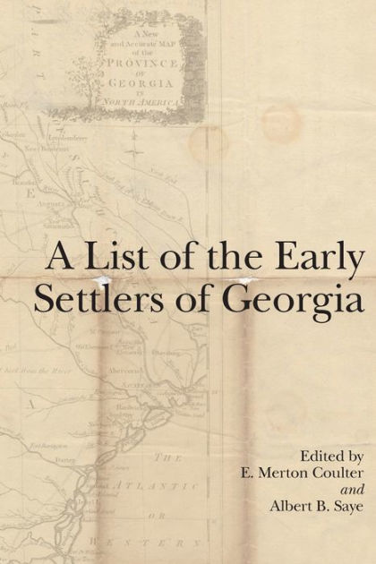 A List of the Early Settlers of Georgia by E. Merton Coulter, Paperback ...