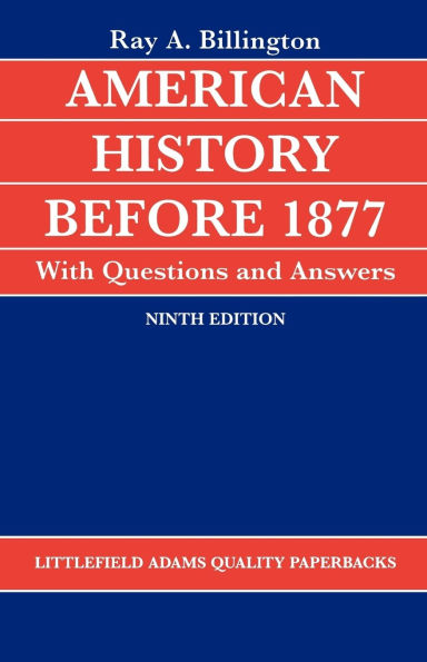 American History Before 1877 With Questions And Answers Edition 9 By Ray Allen Billington american-history-before-1877-with-questions-and-answers-edition-9-by-ray-allen-billington