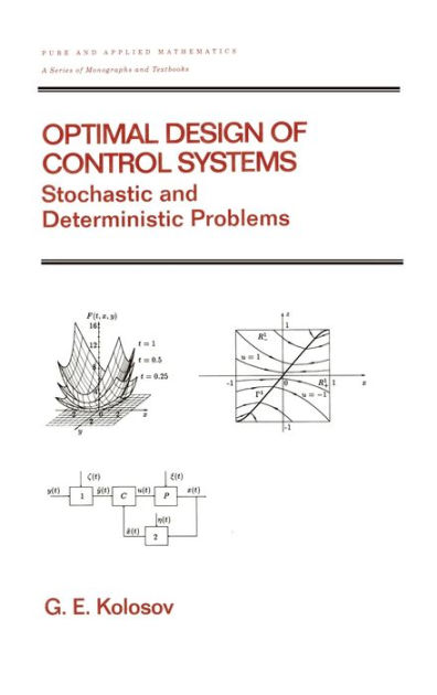 Optimal Design of Control Systems: Stochastic and Deterministic Problems (Pure and Applied ...