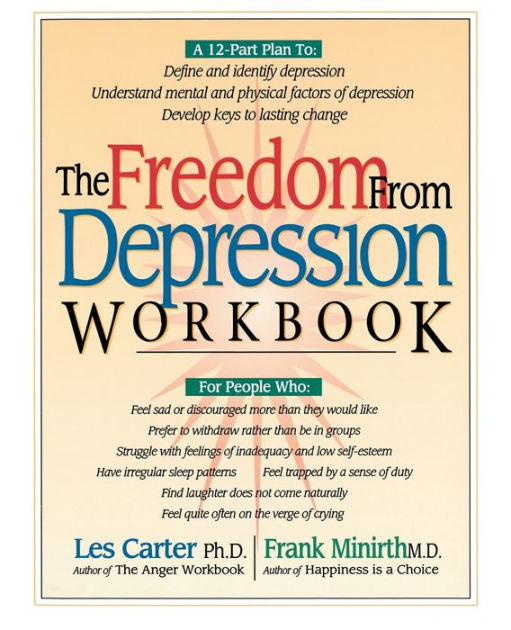 The Freedom from Depression Workbook by Frank Minirth, Les Carter, Paperback | Barnes & Noble®