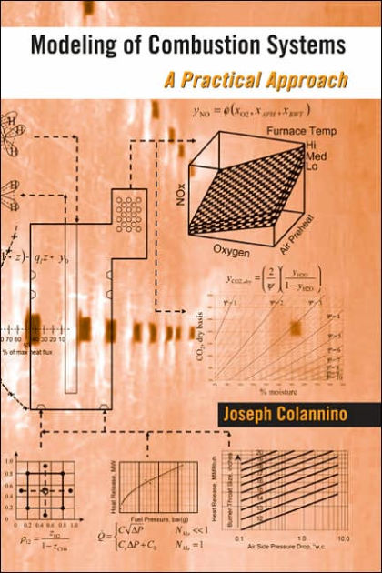 Modeling Of Combustion Systems A Practical Approach Edition 1 By Joseph Colannino